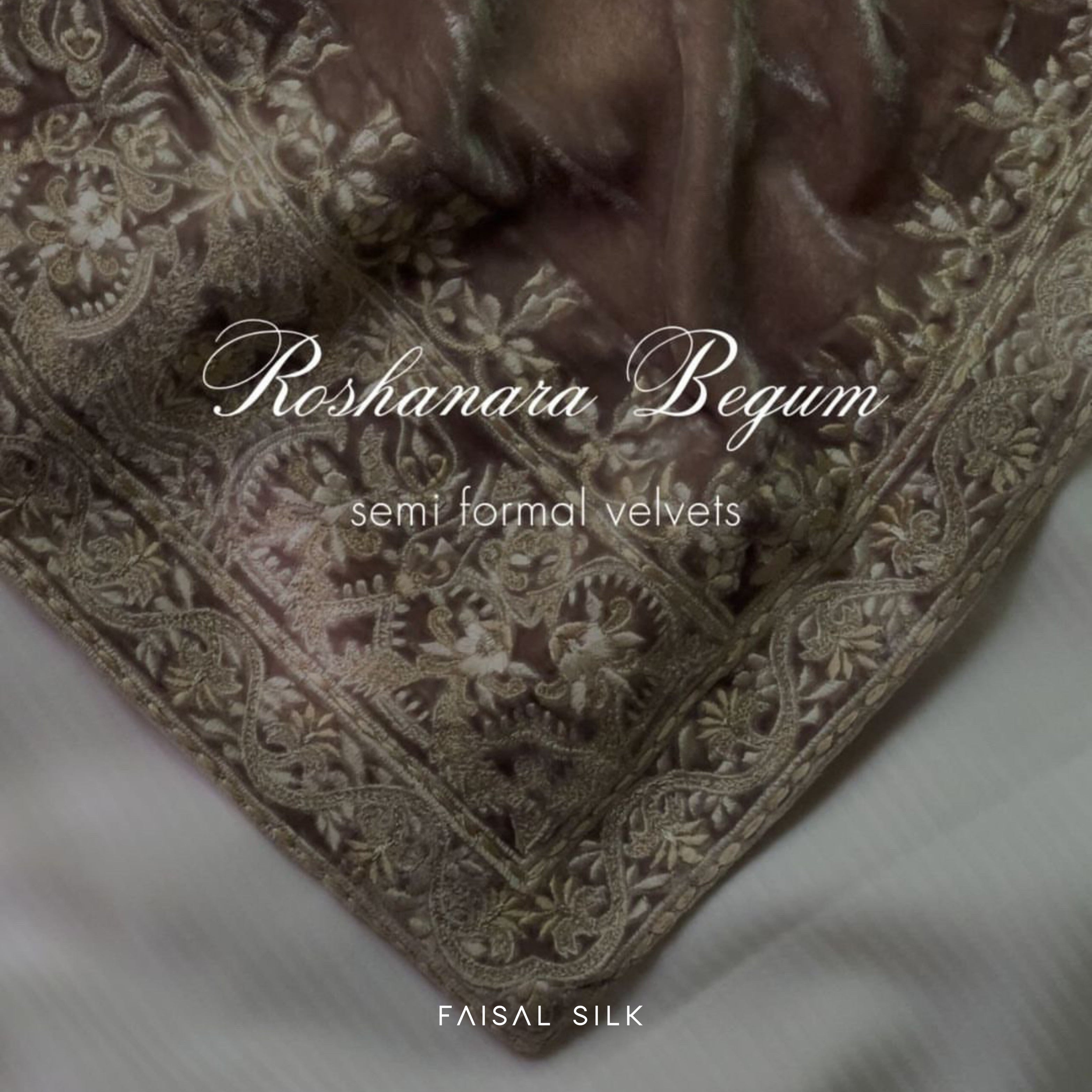 Roshanara Begum – Faisal Silk